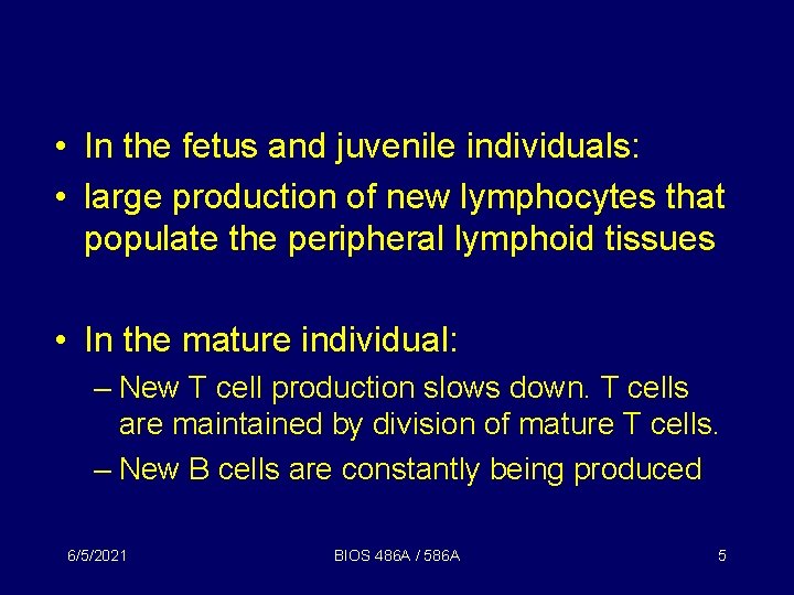 Topics Overview B cell development T cell development