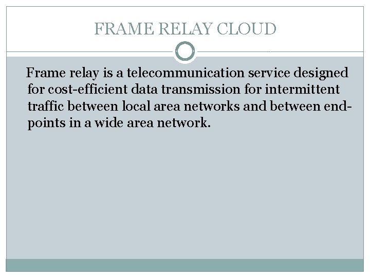 PRESENTATION ON WIDE AREA NETWORKING USING FRAME RELAY