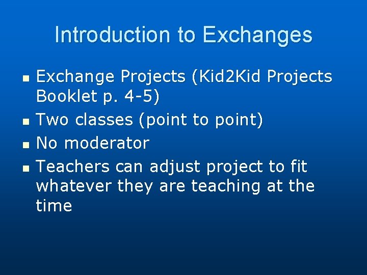 Introduction to Exchanges n n Exchange Projects Kid