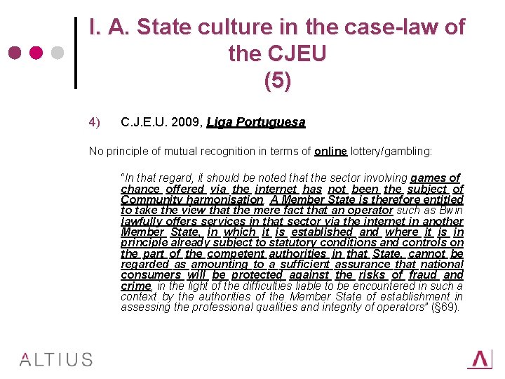 The importance of State culture in the sphere