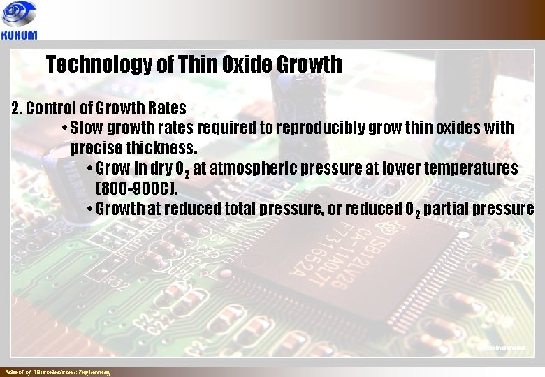 EMT 362 Microelectronic Fabrication Thin Gate Oxide Growth
