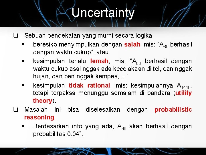 Kecerdasan Buatan Artificial Intelligence Ketidakpastian Uncertainty ...