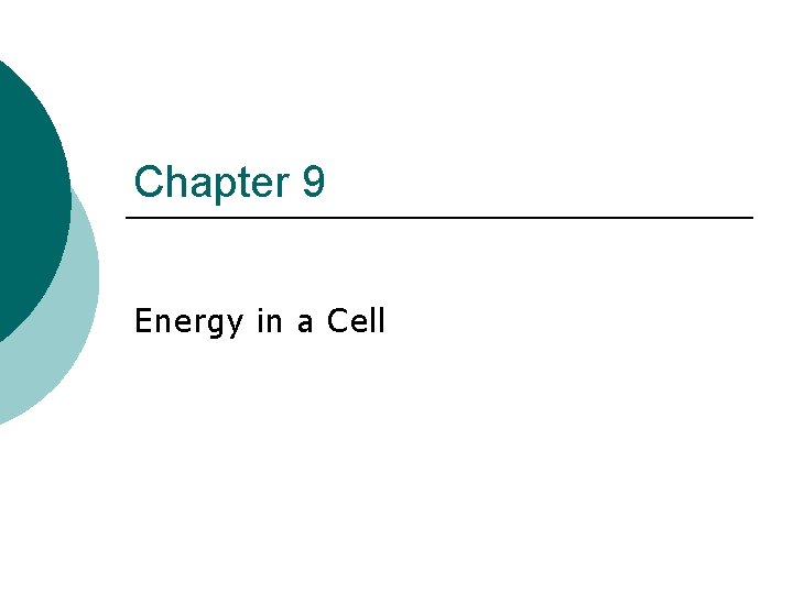 Chapter 9 Energy in a Cell Adenosine Triphosphate