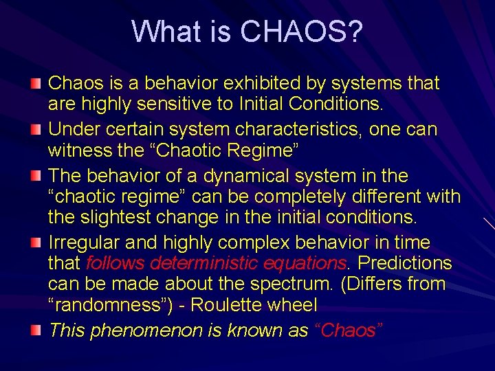 Is it all about Chaos MATH 6514 Industrial