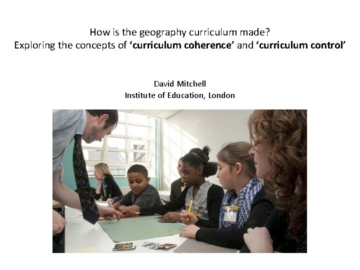 How is the geography curriculum made Exploring the