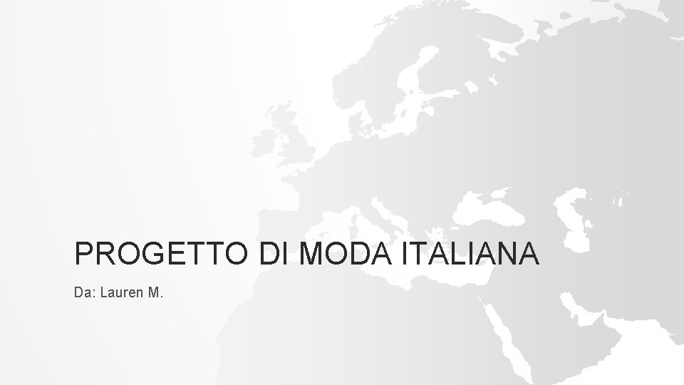 PROGETTO DI MODA ITALIANA Da Lauren M KATE