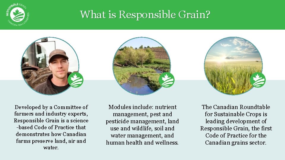 Responsible Grain Canadian Farm Standards Voluntary codes provide