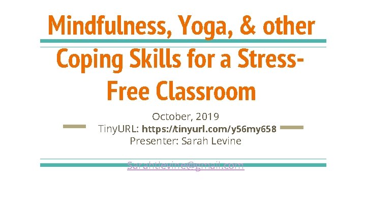 Mindfulness Yoga other Coping Skills for a Stress