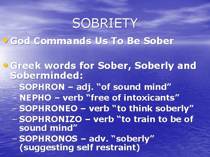 SOBRIETY 1 Corinthians 15 33 34 SOBRIETY God