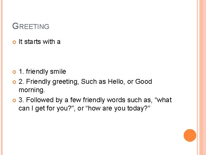 EMPLOYABILITY How to treat customers HOW DO YOU