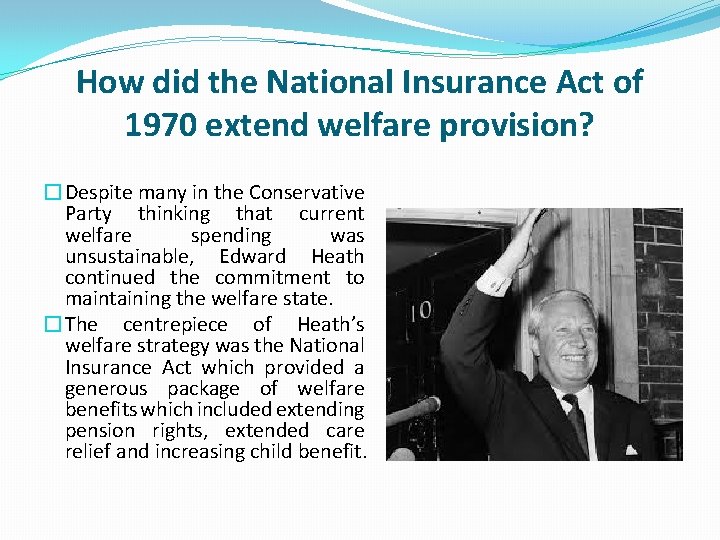 How far was welfare provision challenged between 1964