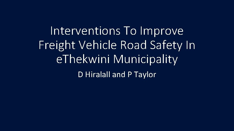 Interventions To Improve Freight Vehicle Road Safety In