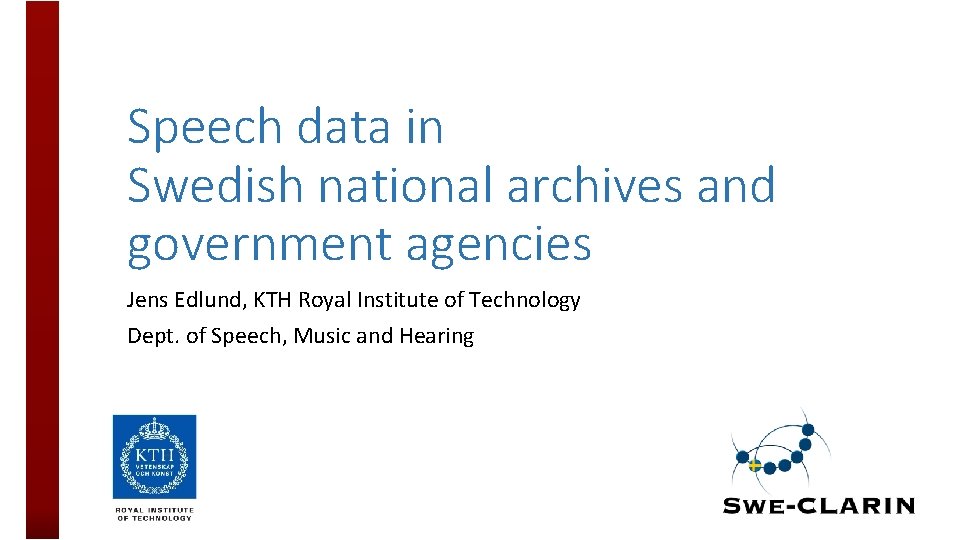 Speech data in Swedish national archives and government