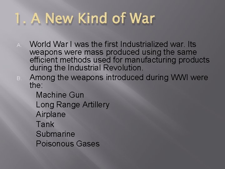 WORLD WAR I A NEW KIND OF WAR