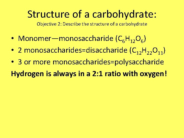4 Major Macromolecules 3 Objectives 1 Describe the