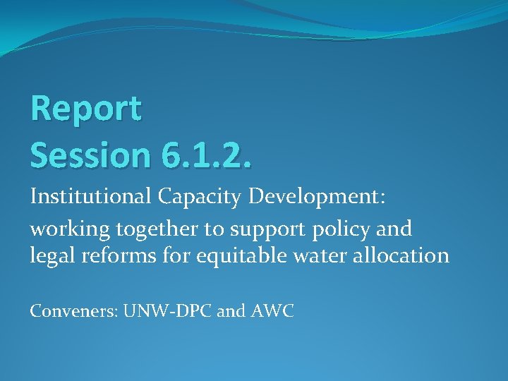 Report Session 6 1 2 Institutional Capacity Development