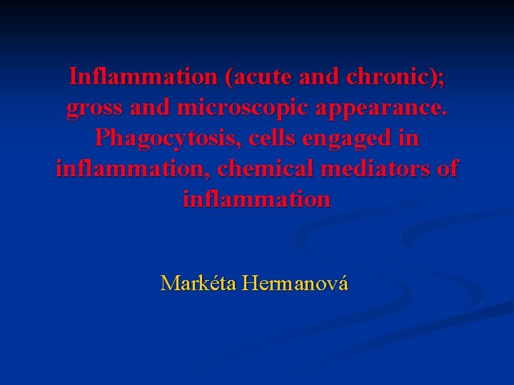 Inflammation acute and chronic gross and microscopic appearance