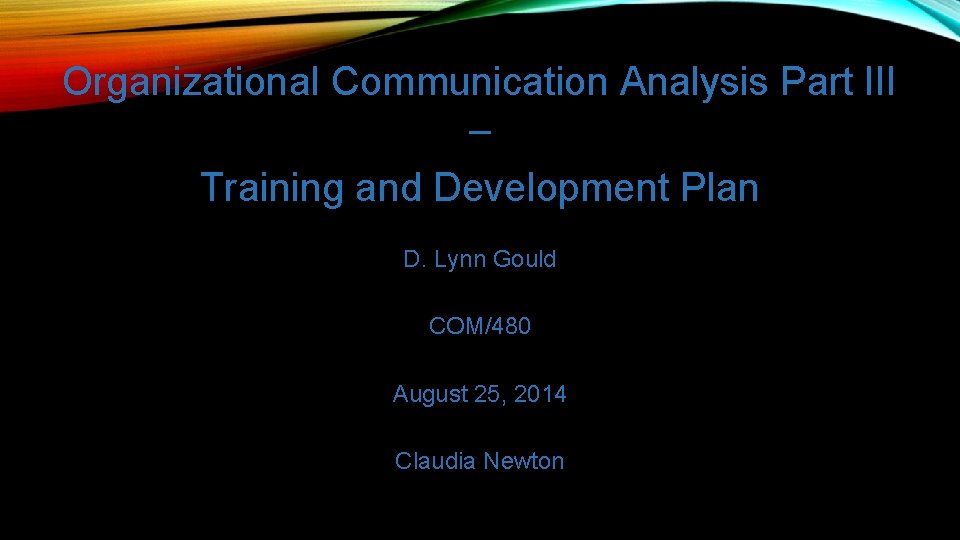 Organizational Communication Analysis Part III Training and Development