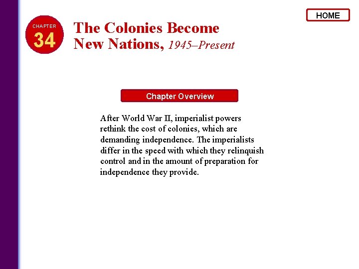 The Colonies Become New Nations 1945Present CHAPTER 34