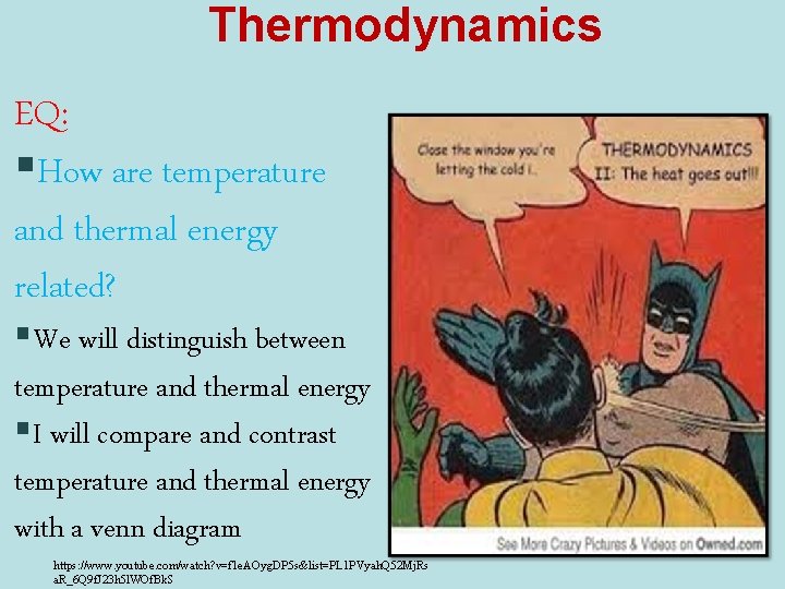Thermodynamics EQ How are temperature and thermal energy