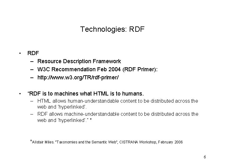 Technologies and Modelling Frameworks XML ontology RDF taxonomy