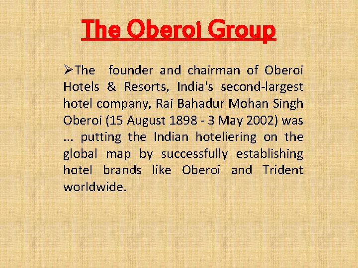 PRESENTION OF INDUSTRIAL TRAINING The Oberoi Group The