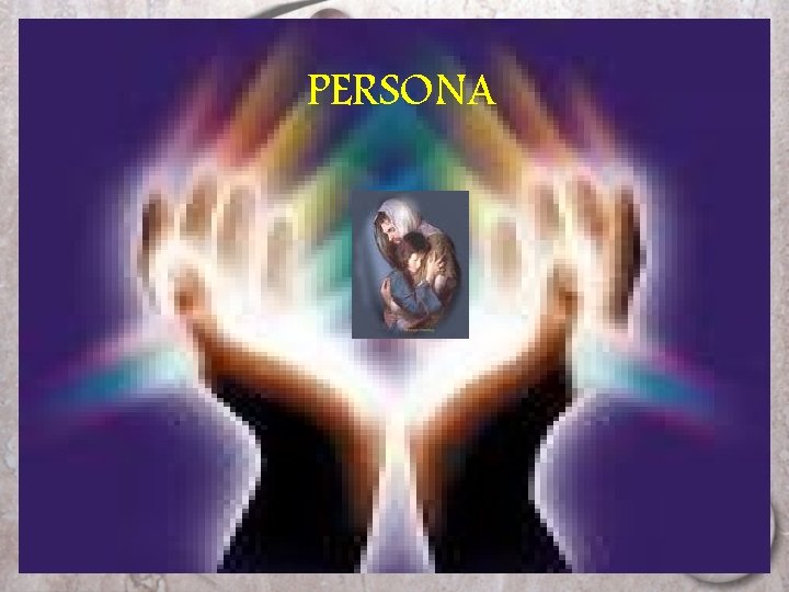 QUIN SOY YO PERSONA Qu es ser persona