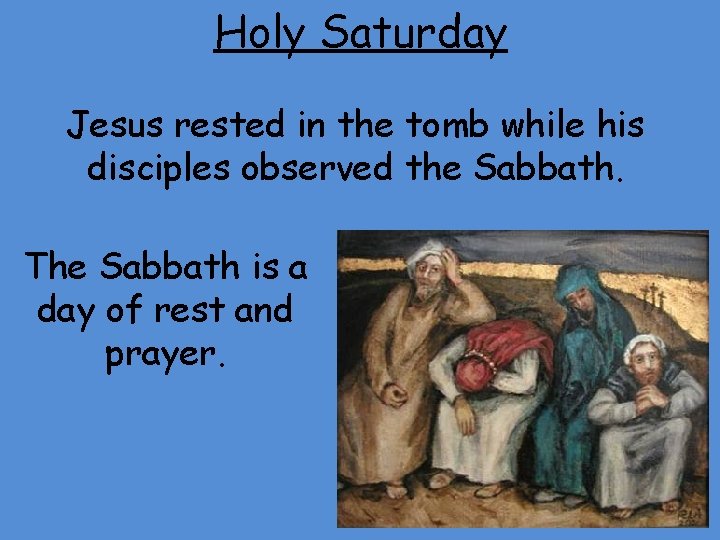 Palm Sunday Accompanied by his disciples Jesus rode