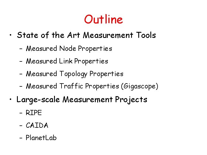 Outline State of the Art Measurement Tools Measured