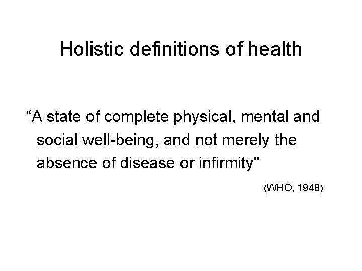 Definitions Health Disability Quality of Life These concepts