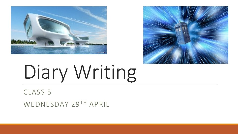 Diary Writing CLASS 5 WEDNESDAY 29 TH APRIL