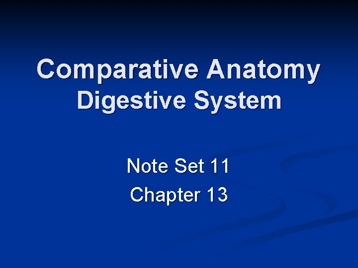 Comparative Anatomy Digestive System Note Set 11 Chapter