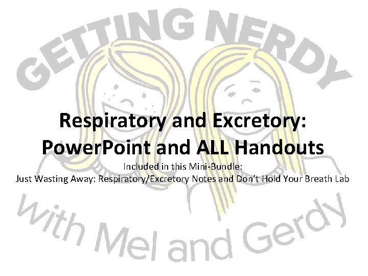 Respiratory and Excretory Power Point and ALL Handouts