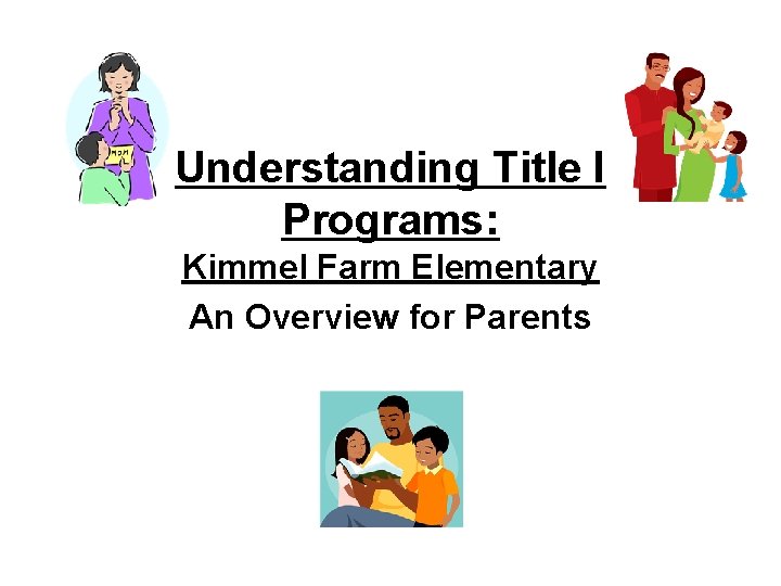 Understanding Title I Programs Kimmel Farm Elementary An