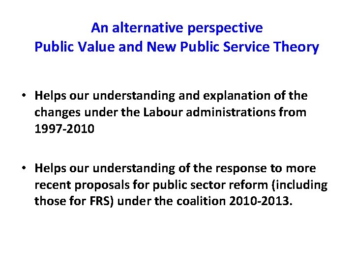 2013 Public Value New Public Service Theory and