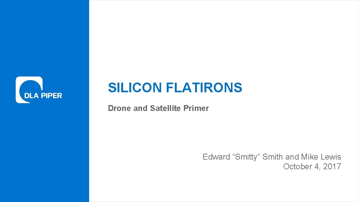 SILICON FLATIRONS Drone and Satellite Primer Edward Smitty