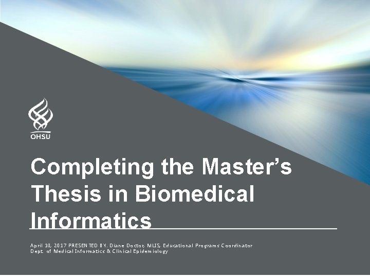 Completing the Masters Thesis in Biomedical Informatics April