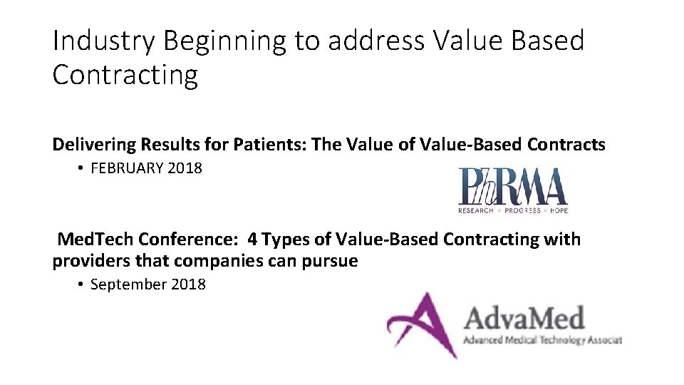 Industry Beginning to address Value Based Contracting Delivering