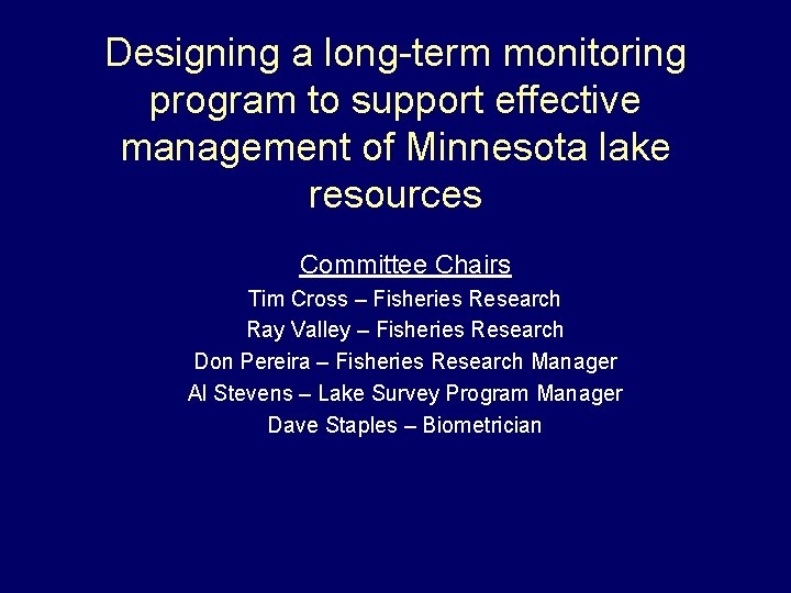 Designing a longterm monitoring program to support effective