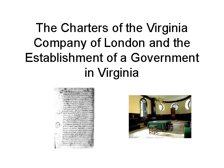 The Charters of the Virginia Company of London