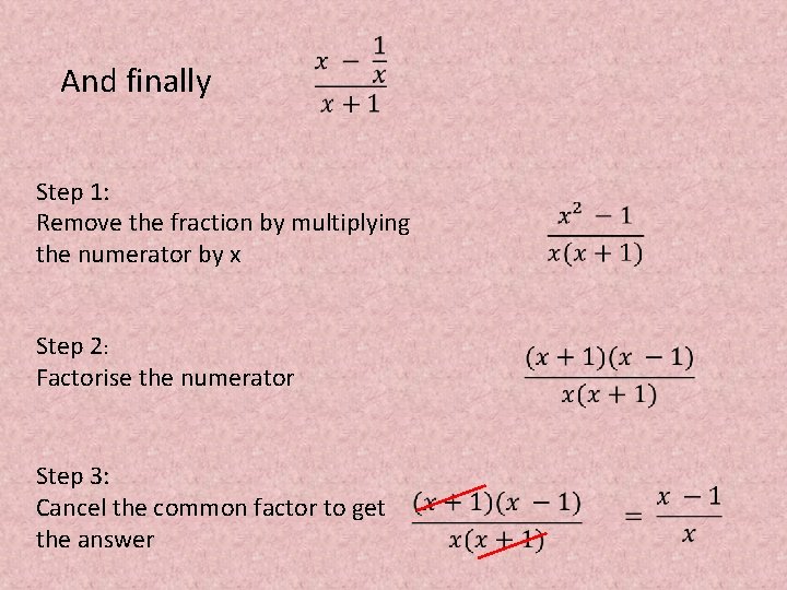 Core 3 Algebraic Fractions After completing this section