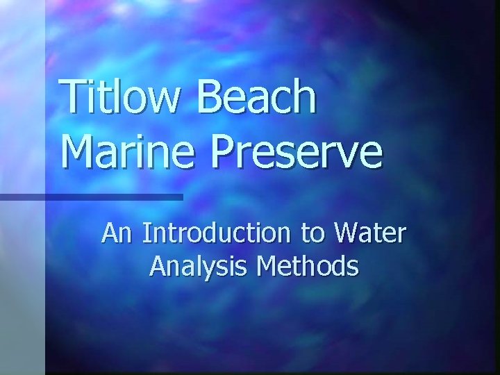 Titlow Beach Marine Preserve An Introduction to Water