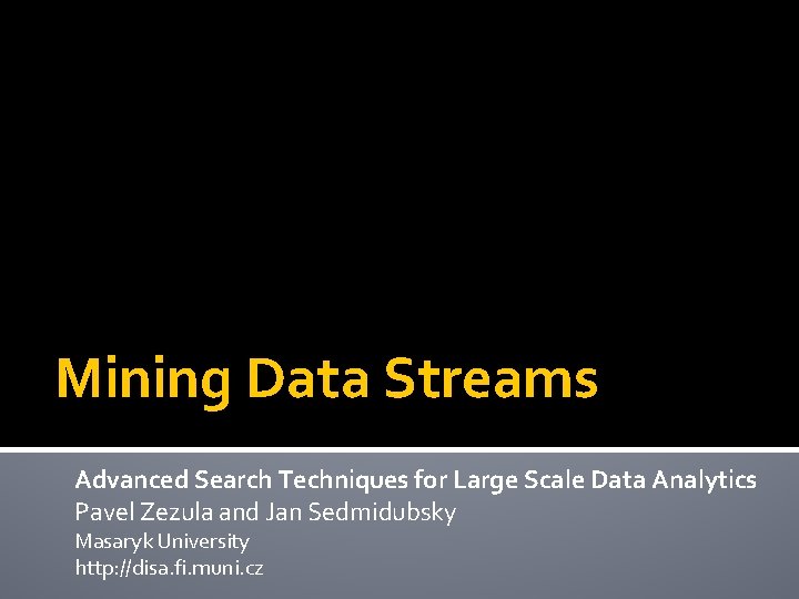 Mining Data Streams Advanced Search Techniques for Large