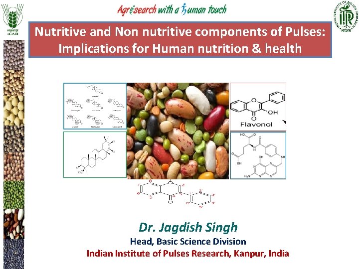 Nutritive and Non nutritive components of Pulses Implications