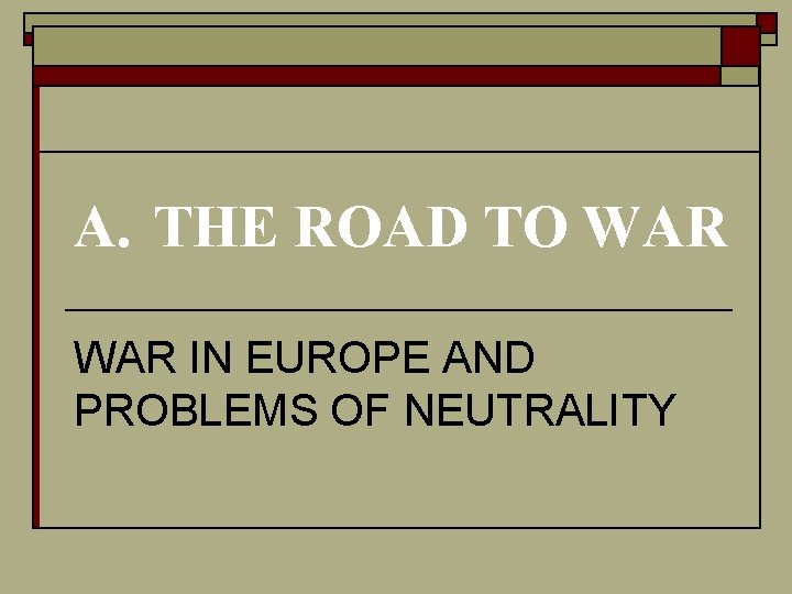 THE GREAT WAR AMERICA THE WORLD WAR I