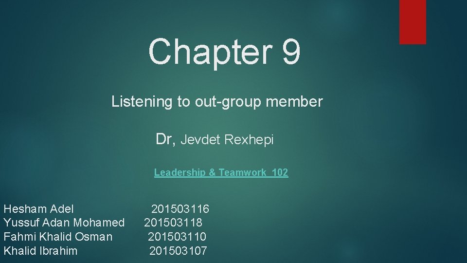 Chapter 9 Listening to outgroup member Dr Jevdet