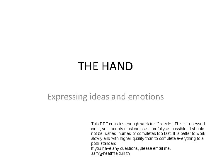THE HAND Expressing ideas and emotions This PPT