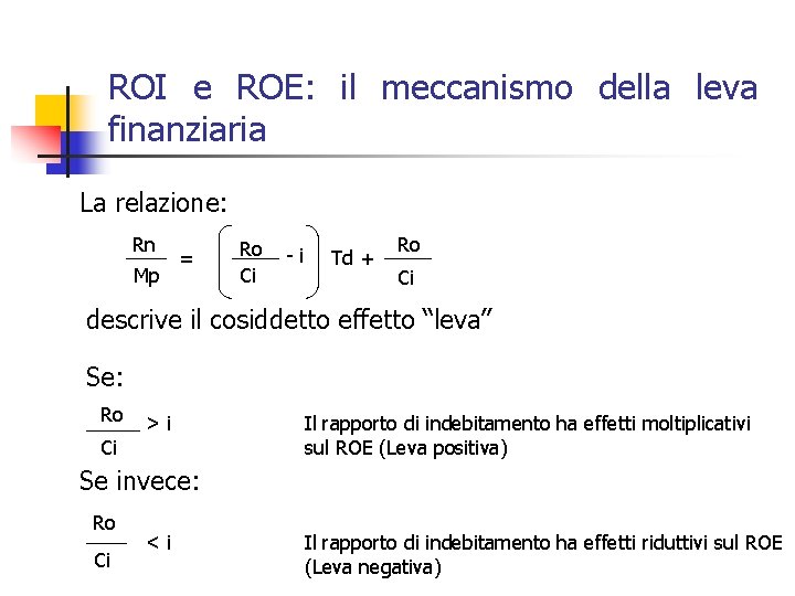 ROI e ROE il meccanismo della leva finanziaria