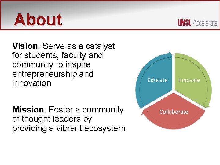 About Vision Serve as a catalyst for students