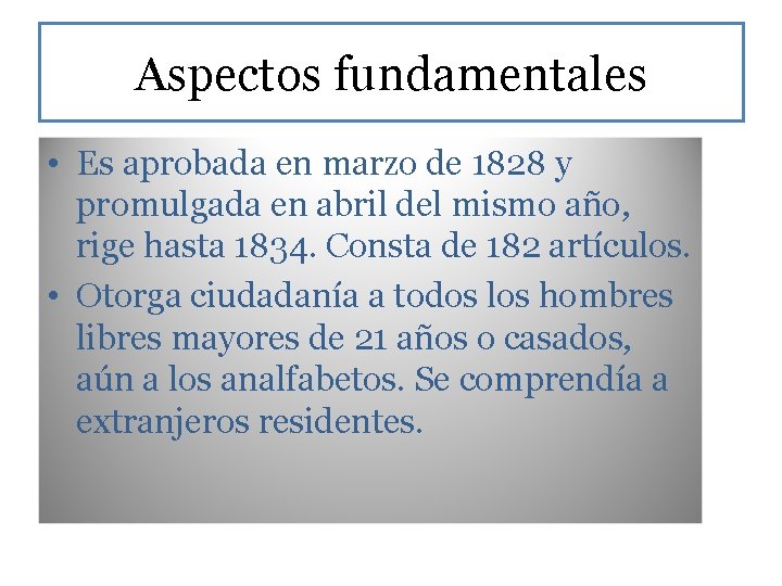 La Constitucin de 1828 Asamblea Constituyente instalada el